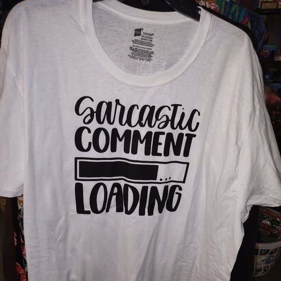 Shirts | Tshirt Sarcastic Comment Loading Size Xl Nwot | Poshmark